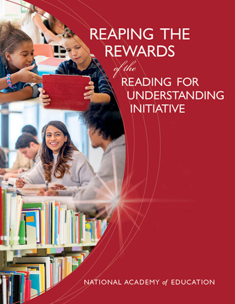 Reaping the Rewards of Reading for Understanding - National Academy of ...