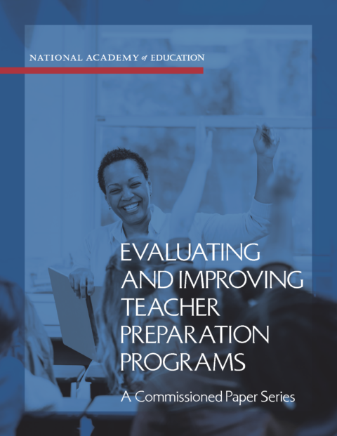 Evaluating and Improving Teacher Preparation Programs Commissioned ...